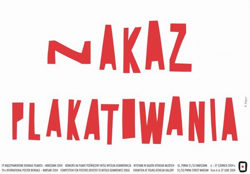 Posting Permited . Kajzer Ryszard . Exhibition Poster . year 2004 ...
